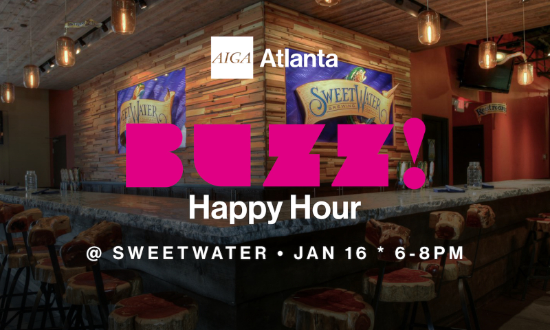 Buzz Happy Hour | SweetWater – January Buzz | AIGA Atlanta Chapter
