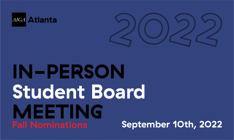 Student Board Meeting – SEPT 2022 | AIGA Atlanta Chapter