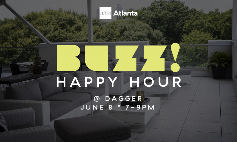 JUNE 2023 Buzz Happy Hour at Dagger | AIGA Atlanta Chapter