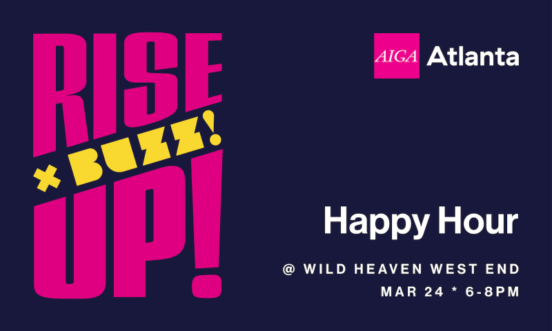 Rise Up x BUZZ – MARCH 2026 | AIGA Atlanta Chapter
