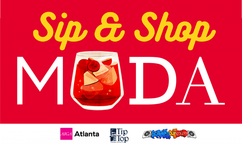 Sip & Shop – MODA and AIGA Atlanta | AIGA Atlanta Chapter