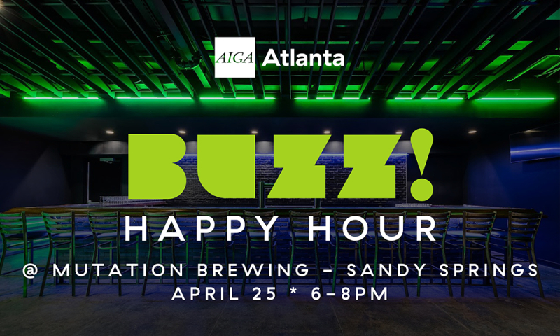 Buzz Happy Hour | Mutation Sandy Springs Edition – April 2024 | AIGA ...