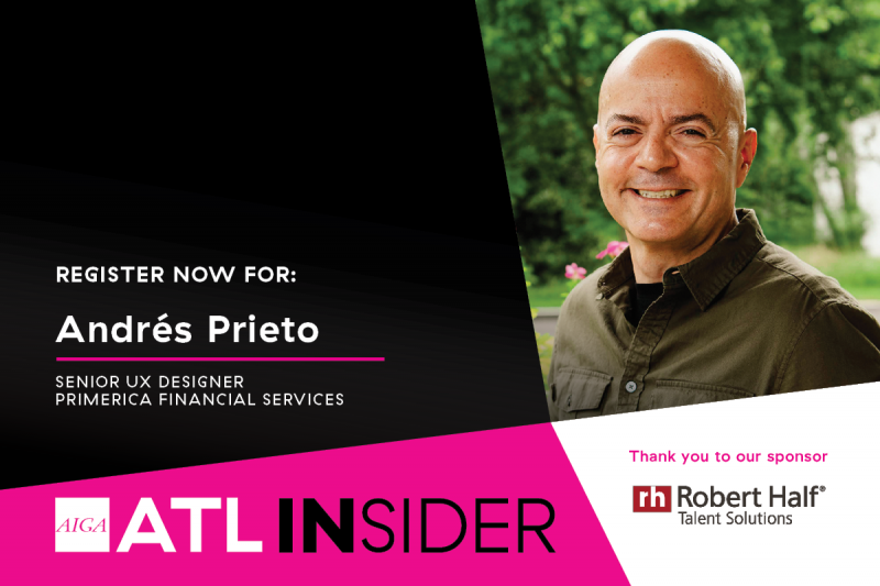 AIGA ATL InSider w/ Andrés Prieto from Primerica | AIGA Atlanta Chapter