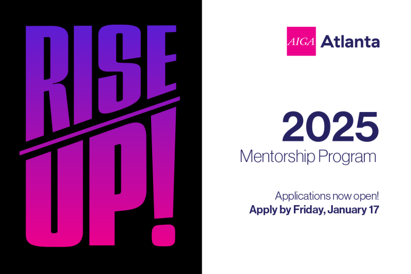 2025 Rise Up! Mentorship Program Applications | AIGA Atlanta Chapter
