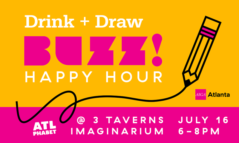 DRINK + DRAW Buzz Happy Hour | 3 Taverns Imaginarium – July 2024 | AIGA ...