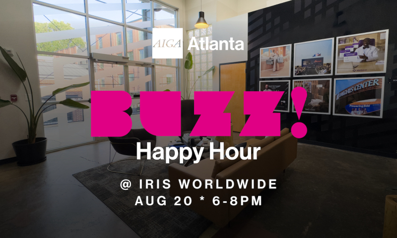 Buzz Happy Hour | Iris Worldwide – August | AIGA Atlanta Chapter