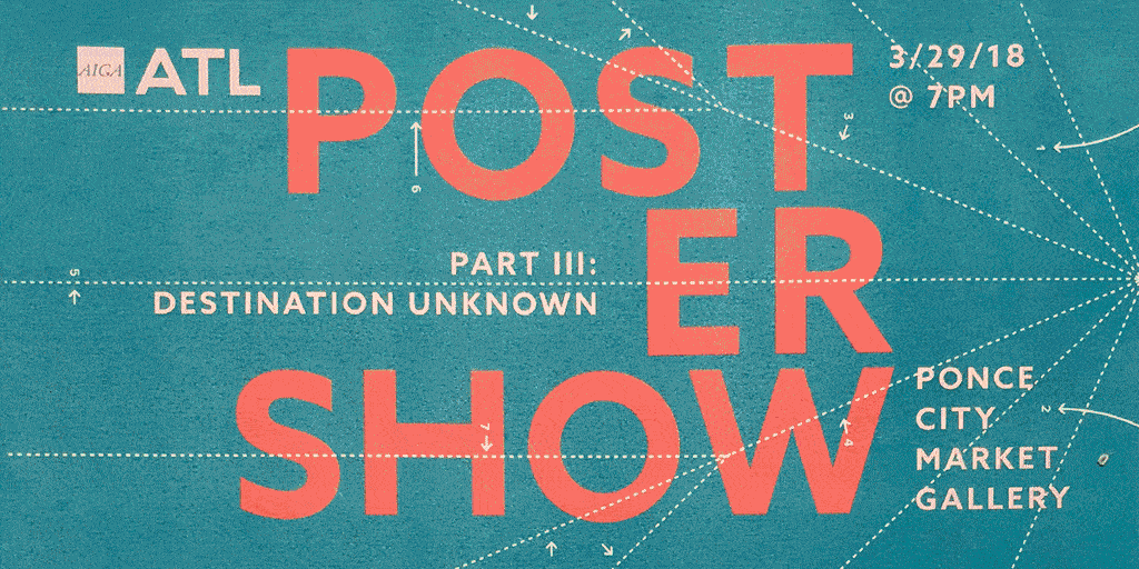 Poster Show Part 3: Destination Unknown | AIGA Atlanta Chapter
